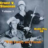 Ernest V. Stoneman - Ernest V. Stoneman: With Family and Friends ...