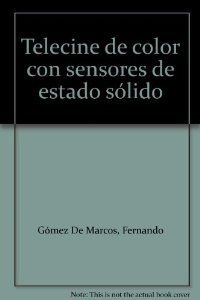 TELECINE COLOR CON SENSORES ESTADO SOLIDO : GOMEZ DE MARCOS,F: Amazon ...