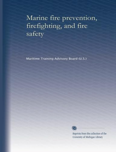 Marine fire prevention, firefighting, and fire safety: Maritime ...