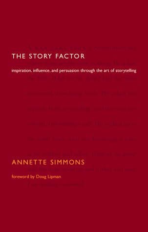 The Story Factor: Secrets Of Influence From The Art Of Storytelling ...