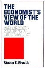 The Economist's View of the World: Rhoads, Steven E.: 9780521317641 ...