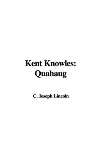 Amazon | Kent Knowles: Quahaug | Lincoln, Joseph C. | Literary
