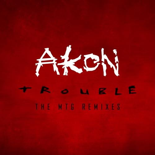 Lonely (MTG Remix) song by Akon from Trouble: The MTG Remixes [Explicit ...