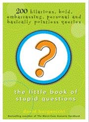 Buy The Little Book of Stupid Questions Book Online at Low Prices in ...