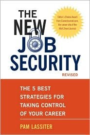 The New Job Security Publisher: Ten Speed Press; Revised edition: Pam ...