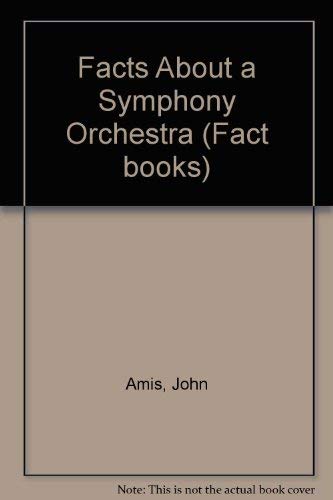 The facts about a symphony orchestra: Featuring the London Symphony ...