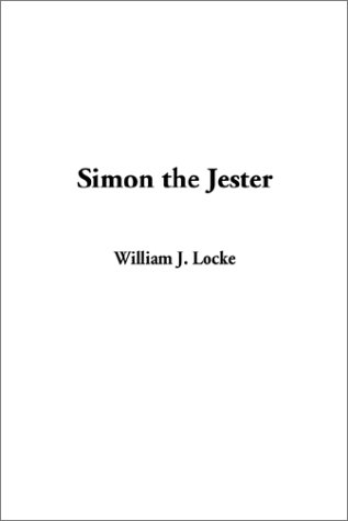 Simon the Jester: Locke, William J.: 9781404331808: Amazon.com: Books