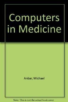 Computers in Medicine: Anbar, Michael: 9780881750805: Amazon.com: Books