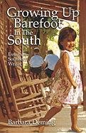 Growing Up Barefoot in the South - Deming, Barbara | 9781424108640 ...