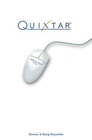 Quixtar click-by-click, 2nd Edition: Reynolds, Denise, Reynolds, Doug ...