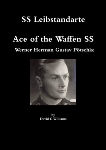 Snapklik.com : SS Leibstandarde, Ace Of The Waffen SS, Werner Herman Gustav Pötschke