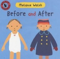 Before And After Board Book: Amazon.co.uk: Walsh Melanie: 9780744581256 ...