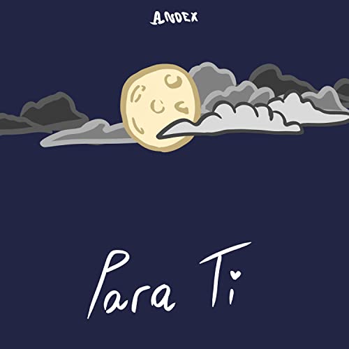 Écouter Para Ti de AndeX sur Amazon Music Unlimited