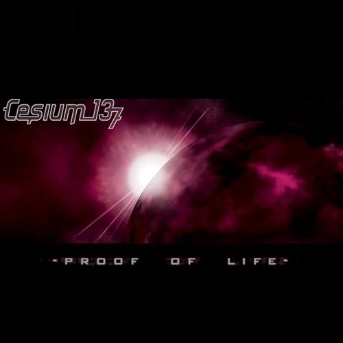 Play Proof of Life by Cesium_137 on Amazon Music