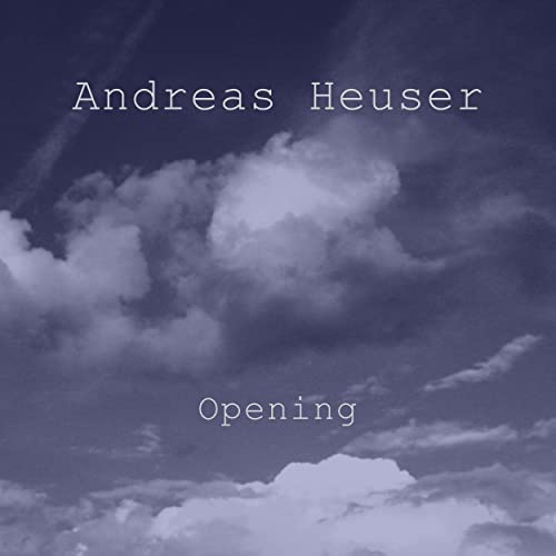 Opening by Andreas Heuser on Amazon Prime Music