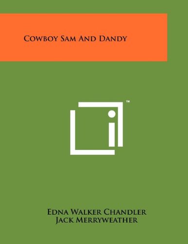 Cowboy Sam And Dandy: Amazon.co.uk: Chandler, Edna Walker, Merryweather ...