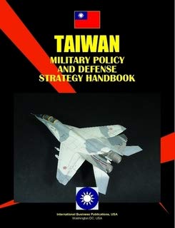 Taiwan Militaty Policy and Defense Strategy Handbook | Amazon.com.br