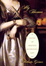 My Thomas: A novel of Martha Jefferson's Life: Grimes, Roberta ...