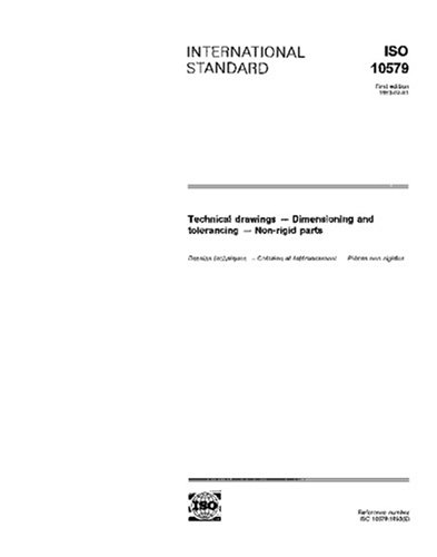 ISO 10579:1993, Technical drawings - Dimensioning and tolerancing - Non-rigid parts | Amazon.com.br