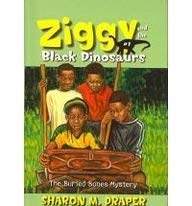 The Buried Bones Mystery: The Buried Bones Mystery (Ziggy and the Black Dinosaurs): Sharon M ...