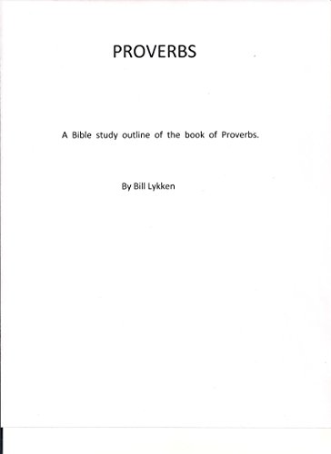 Proverbs: A Bible study outline of the book of Proverbs eBook : Lykken ...