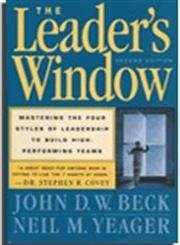 The Leader's Window: Mastering the Four Styles of Leadership to Build ...