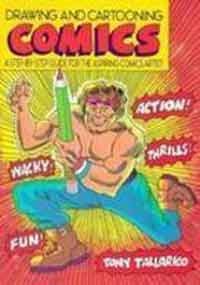 Drawing and Cartooning Comics: A Step-By-Step Guide for the Aspiring ...