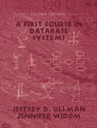 First Course in Database Systems, A (2nd Edition) (GOAL Series): by ...