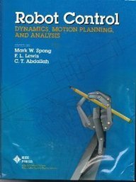 Robot Control: Dynamics, Motion Planning, and Analysis/Pc0299-8 (IEEE ...