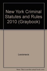 Amazon.com: New York Criminal Statutes and Rules 2010 (Graybook ...