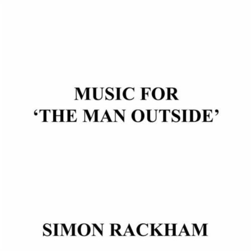 Play Music for 'The Man Outside' by Simon Rackham on Amazon Music