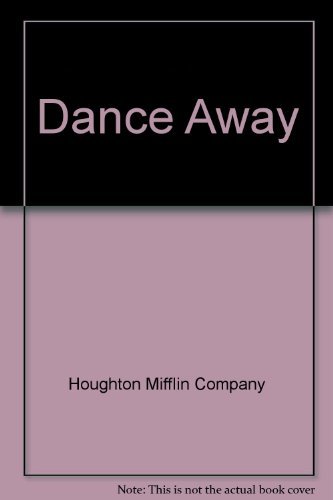 Dance away (Houghton Mifflin reading: the literature experience ...