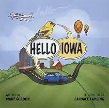 Hello Iowa: Mary Gordon: 9781934816639: Amazon.com: Books