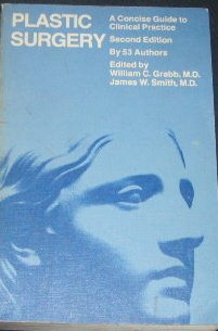 Plastic Surgery a Concise Guide to Clinical Practice: William C. Grabb ...