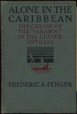 Alone in the Caribbean Being the Yarn Of: Fenger, Frederic A: Amazon ...