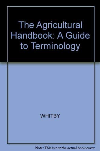 The Agricultural Handbook: A Guide to Terminology: Amazon.co.uk: WHITBY ...