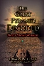 The Great Pyramid Decoded: With an Introduction to Pyramidology: E ...
