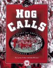 Hog Calls: 100 Years of Arkansas Razorback Football: Foley, Larry ...