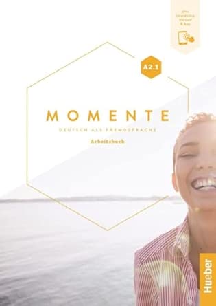 Momente in 6 Banden: Arbeitsbuch A2.1 plus interaktive Version : Evans ...