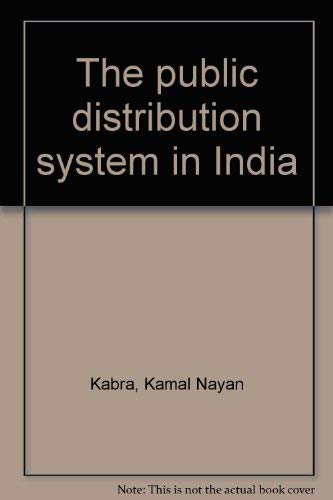 The Public Distribution System in India : Kamal Nayan Kabra, Anil ...