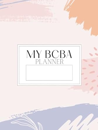 BCBA Caseload Organizer: Comprehensive Planning for Caseload Success ...