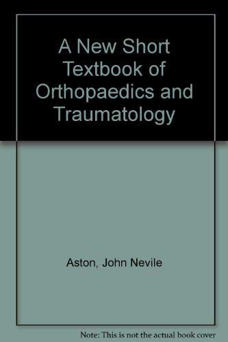 Amazon.com: A New Short Textbook of Orthopedics and Traumatology (New ...