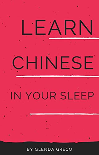 Learn Chinese In Your Sleep Chinese Language Vocabulary Lessons learn-chinese-in-your-sleep-chinese-language-vocabulary-lessons