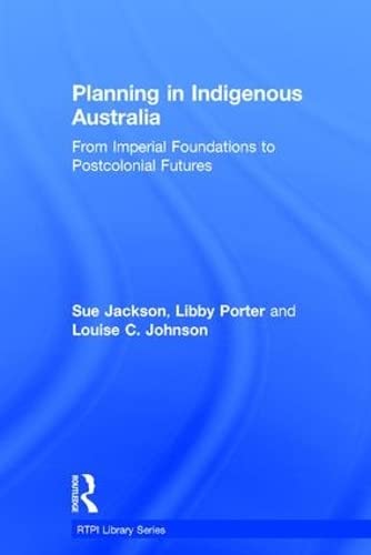 Planning in Indigenous Australia: From Imperial Foundations to ...