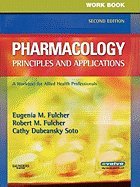 Workbook for Pharmacology : Principles and Applications : A Worktext ...