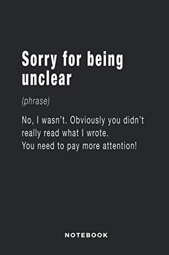 Sorry for being Unclear Notebook: 6x9 Blank Lined Funny sarcastic Email ...