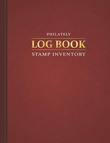 Stamp Collector's Log Book: Organize & Catalog Stamps, Logbook for ...