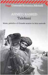 Amazon.fr - Talebani. Islam, petrolio e il Grande scontro in Asia ...