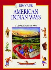 Discover American Indian Ways: A Carnegie Activity Book (Carnegie ...