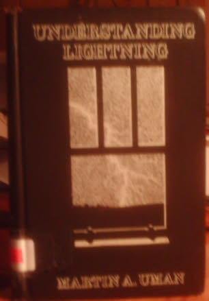 Understanding lightning: Uman, Martin A: Amazon.com: Books